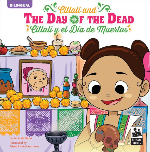 Citlali and the Day of the Dead: Citlali y el Día de Muertos by Berta ...
