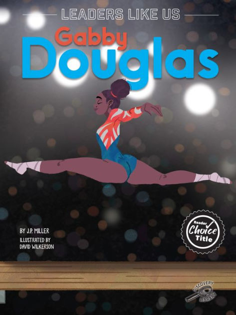 Gabby Douglas by J. P. Miller, David Wilkerson, Paperback | Barnes & Noble®