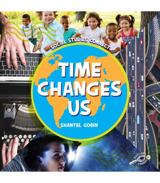 Time Changes Us by Shantel Gobin, Paperback | Barnes & Noble®