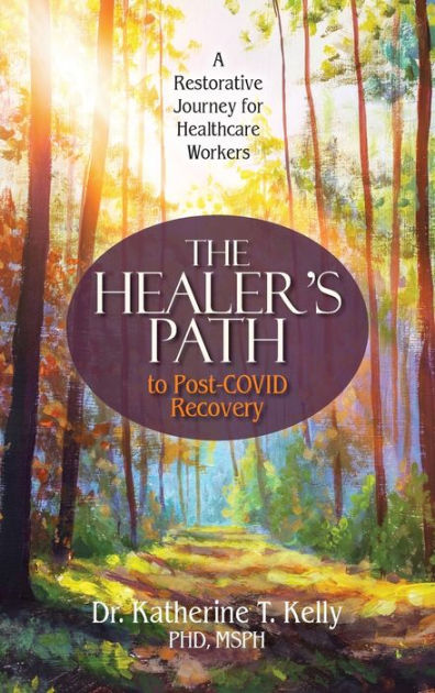 The Healer's Path to Post-COVID Recovery: A Restorative Journey for ...
