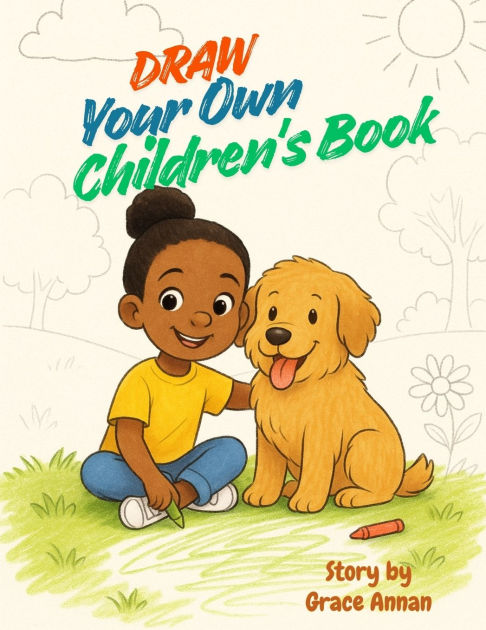 Draw Your Own Children's Book by Grace Annan, Paperback | Barnes & Noble®