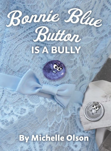 Bonnie Blue Button is a Bully: An Inspiring Lesson on Peer Pressure and ...