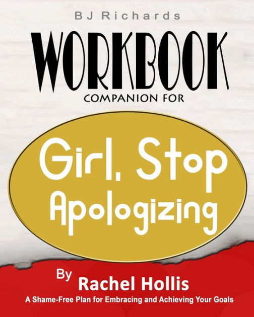 Workbook Companion For Girl Stop Apologizing by Rachel Hollis: A Shame ...