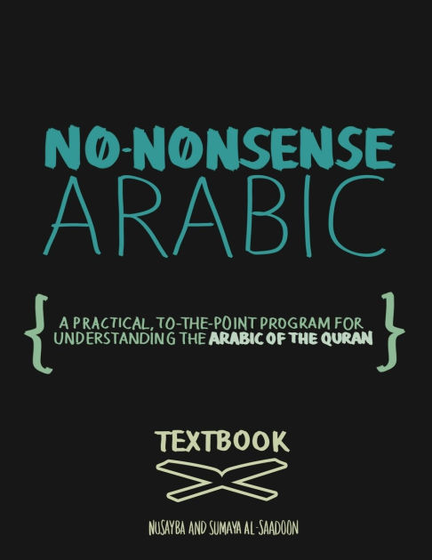 No-Nonsense Arabic Textbook by Nusayba Alsaadoon, Sumaya Alsaadoon ...
