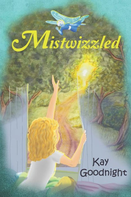 Mistwizzled by Kay Goodnight, Karen Ferrell, Paperback | Barnes & Noble®