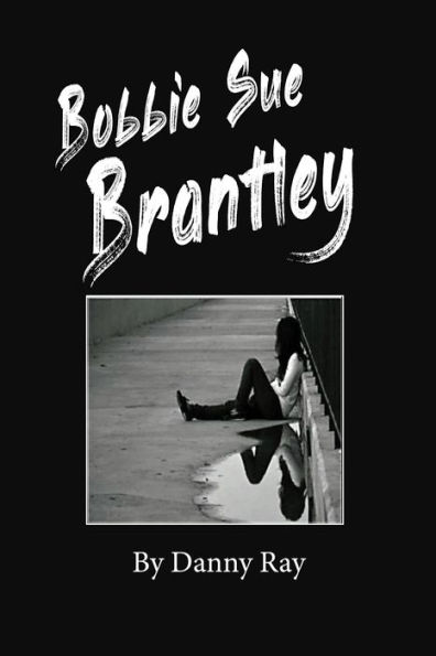 Bobbie Sue Brantley by Danny Ray | eBook | Barnes & Noble®
