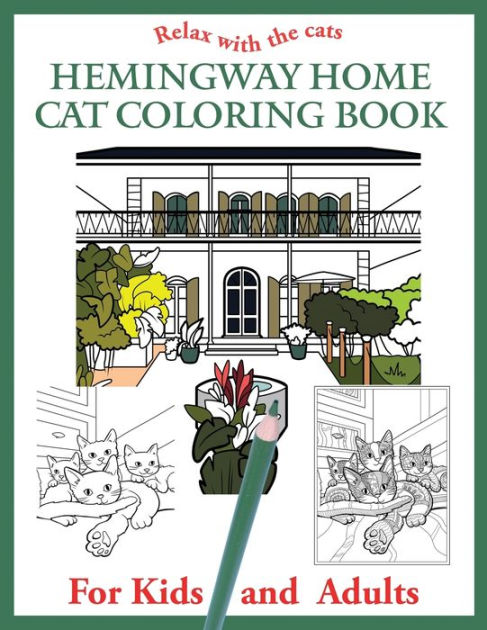 The Hemingway Home Cat Coloring Book by Joanna Werynska, Brian Teasley ...