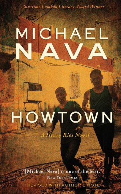 Howtown: A Henry Rios Novel by Michael Nava, Paperback | Barnes & Noble®