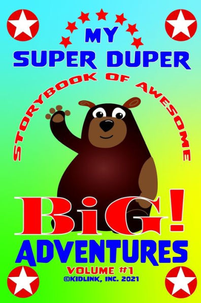 My Super Duper Storybook of Awesome Big Adventures by Beth Lynn ...