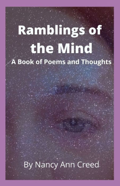 Ramblings of the Mind: A Book of Poems and Thoughts by Nancy Ann Creed, Nancy Ann, Paperback ...