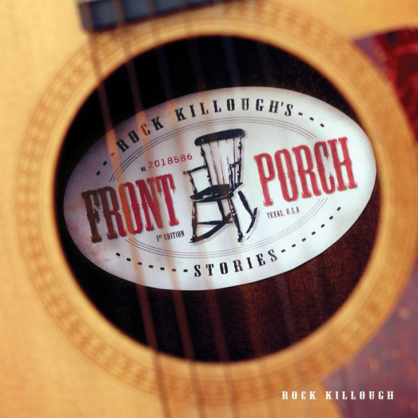 Rock Killough's Front Porch Stories by Rock Killough | eBook | Barnes ...