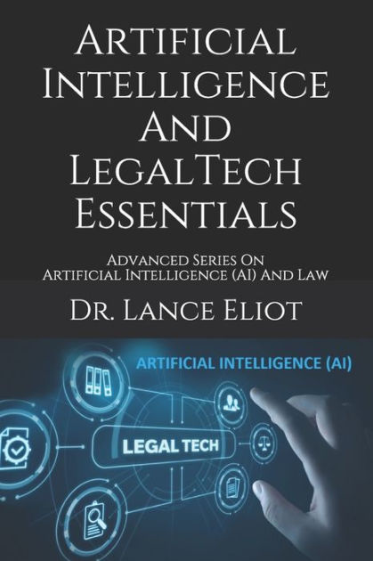 Artificial Intelligence And LegalTech Essentials: Advanced Series On ...