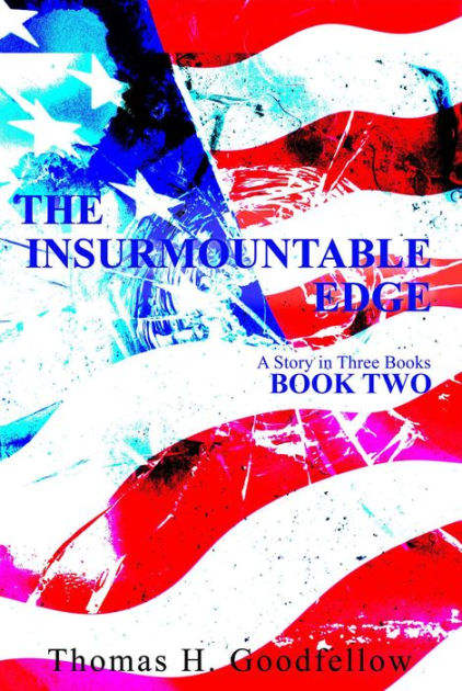 The Insurmountable Edge Book Two: A Story in Three Books by Thomas ...