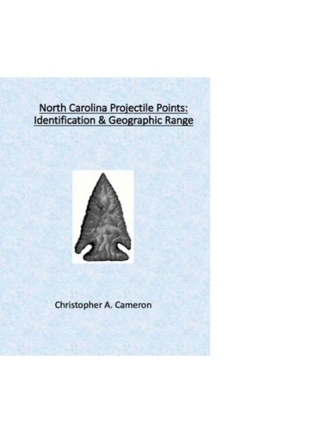 North Carolina Projectile Points: Identification & Geographic Range: by ...
