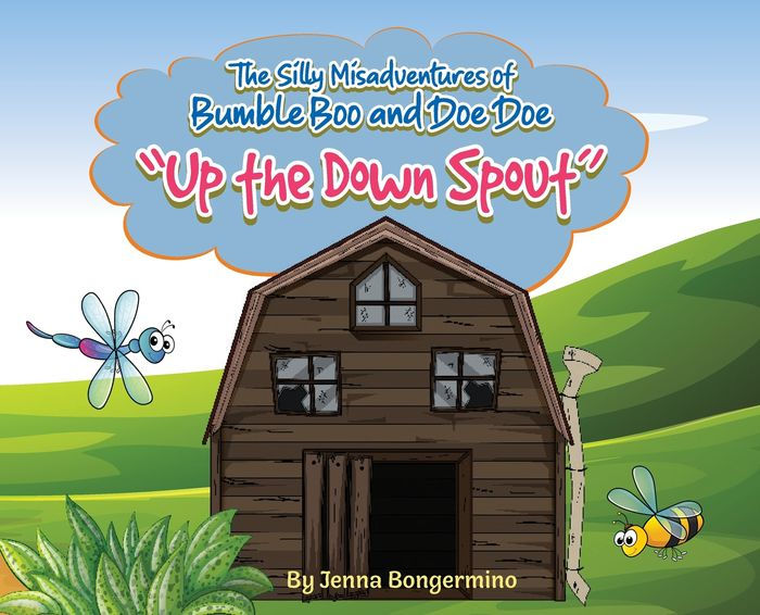 The Silly Misadventures of Bumble Boo and Doe Doe: "Up the Down Spout ...