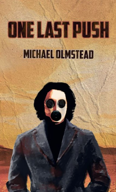 One Last Push by Michael Olmstead, Hardcover | Barnes & Noble®