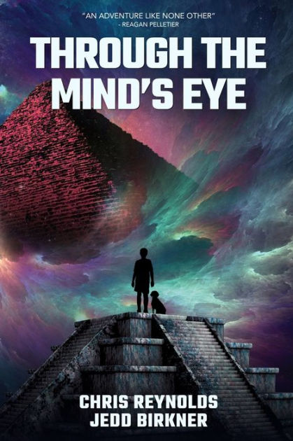 Through the Mind's Eye by Christopher Austin Reynolds, Jedd Birkner ...