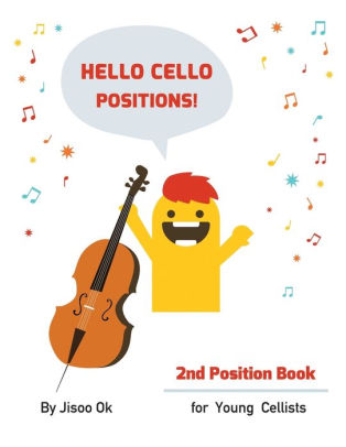 Hello Cello Positions! 2nd Position Book by Jisoo Ok, Paperback ...