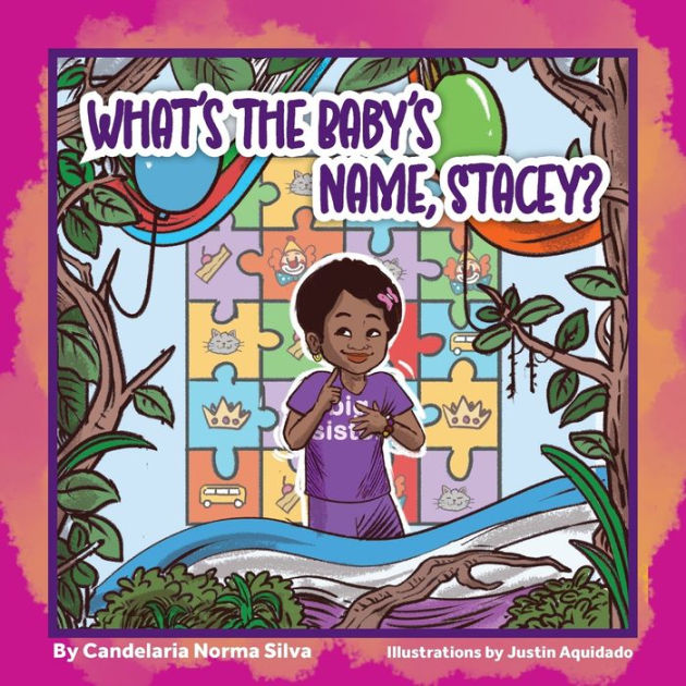 What's the Baby's Name, Stacey? by Candelaria Silva, Paperback | Barnes ...