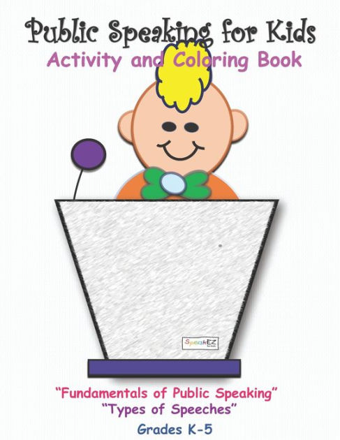 Public Speaking for Kids: Activity and Coloring book for kids in grades ...
