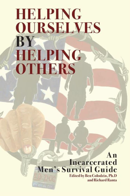 Helping Ourselves by Helping Others: An Incarcerated Men's Survival ...