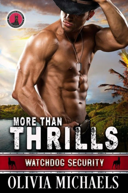 More Than Thrills: Watchdog Security Book 5 by Olivia Michaels ...