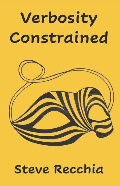 Verbosity Constrained by Steve Recchia, Paperback | Barnes & Noble®