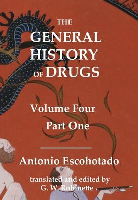 The General History of Drugs Volume 4 Part 1 by Antonio Escohotado ...