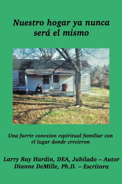 Nuestro hogar ya nunca será el mismo by Larry Ray Hardin, Dianne ...