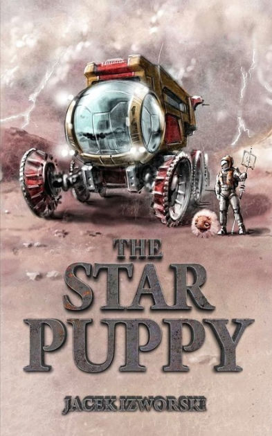 The Star Puppy by Jacek Izworski, Paperback | Barnes & Noble®