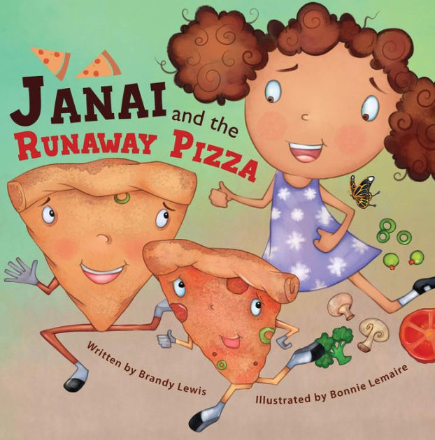 Janai and the Runaway Pizza by Brandy Lewis, Bonnie Lemaire | eBook ...