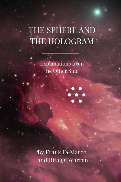 The Sphere and the Hologram: Explanations from the Other Side / 15th ...