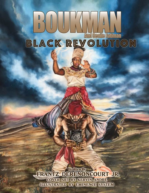 Boukman and Cecile Fatiman: Black Revolution by Eminence System, Kervin ...