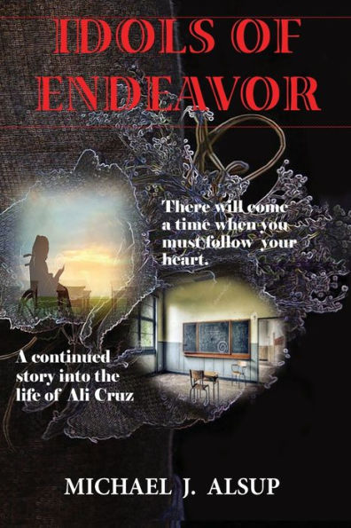 Idols of Endeavor by Michael J Alsup, Pamela Joy Joy, Paperback ...