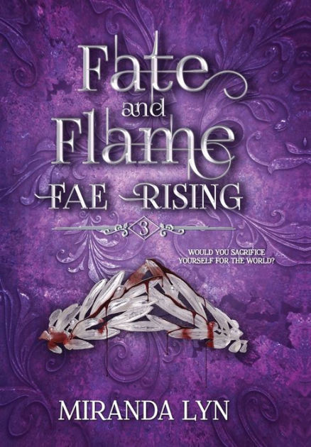 Fate and Flame by Miranda Lyn, Hardcover | Barnes & Noble®