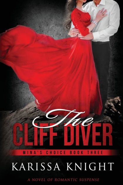 The Cliff Diver: A Romantic Suspense Series by Karissa S Knight ...