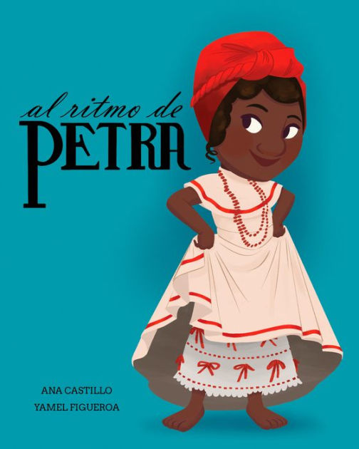 Al ritmo de Petra by Ana Castillo Muñoz, Yamel Figueroa Sotomayor ...