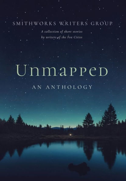 Unmapped: An Anthology by Rebecca M Zornow, K L Mielke, Ryan Surprise, Paperback | Barnes & Noble®