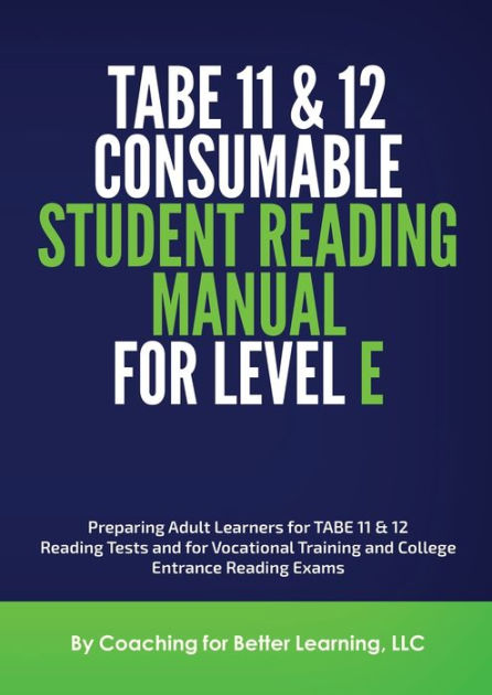 TABE 11and 12 Consumable Student Reading Manual for Level E by Coaching ...