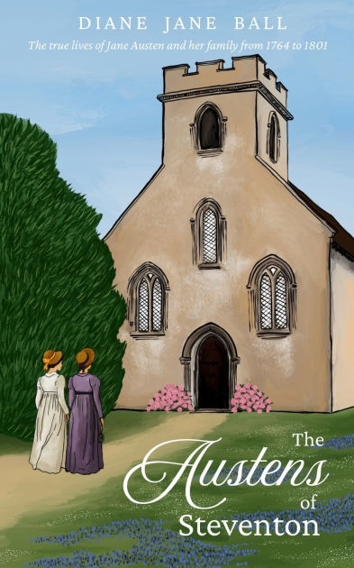 The Austens of Steventon by Diane Jane Ball, Paperback | Barnes & Noble®