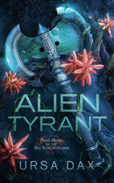 Alien Tyrant by Ursa Dax, Paperback | Barnes & Noble®