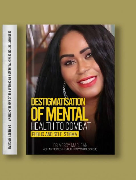 Destigmatisation of Mental Health to Combat Public and Self-Stigma by ...