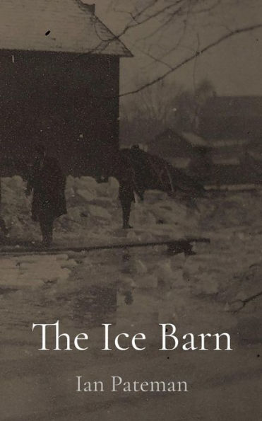 The Ice Barn by Ian Pateman | eBook | Barnes & Noble®