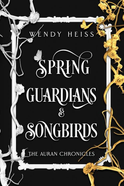 Spring Guardians and Songbirds: Special Edition Paperback by Wendy ...