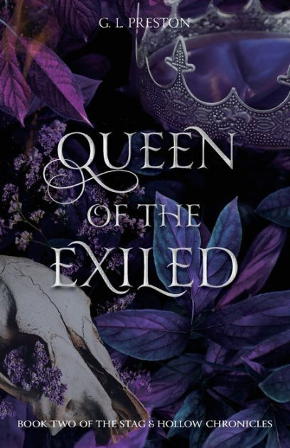 Queen of the Exiled: Book Two in the Stag & Hollow Chronicles by Gemma ...