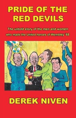 Pride of the Red Devils: The untold story of the men and women who made ...