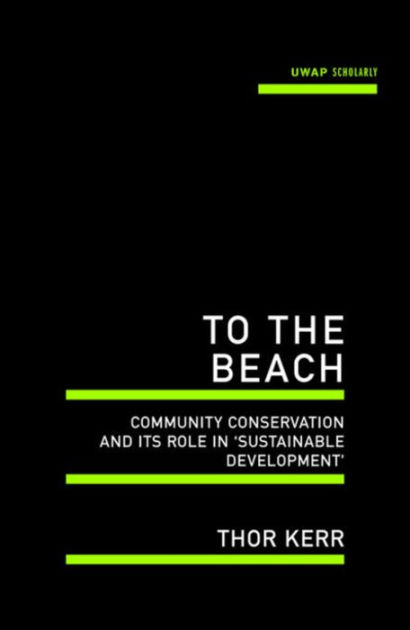 To the Beach: Community conservation and its role in 'sustainable ...