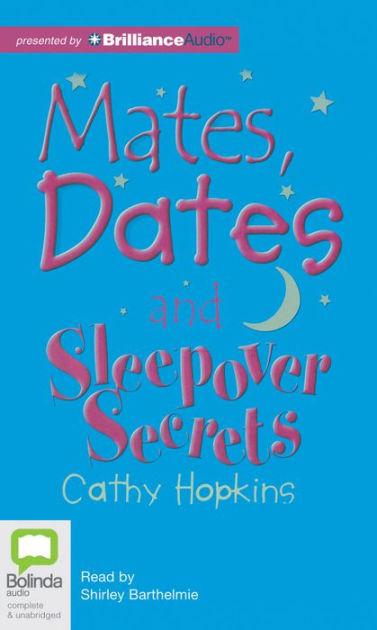 Mates, Dates, and Sleepover Secrets (Mates, Dates Series) by Cathy ...