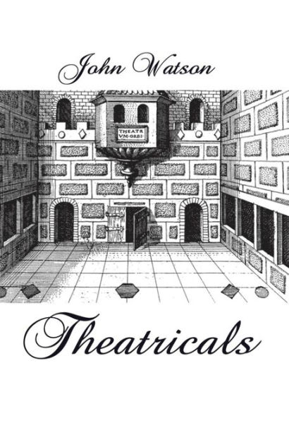 Theatricals by John Watson, Paperback | Barnes & Noble®