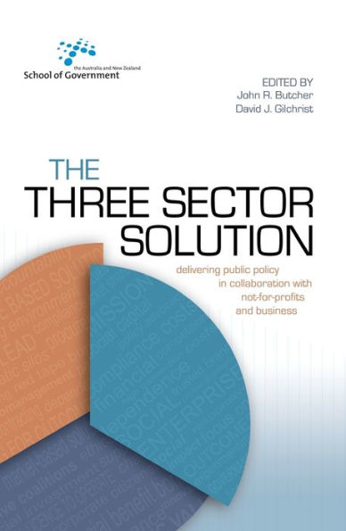 The Three Sector Solution: Delivering public policy in collaboration ...